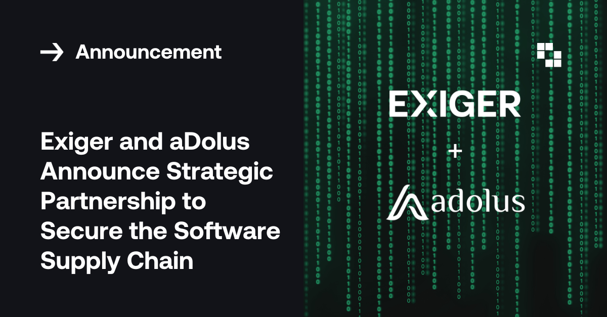 Exiger and aDolus Announce Strategic Partnership to Secure the Software Supply Chain - Exiger