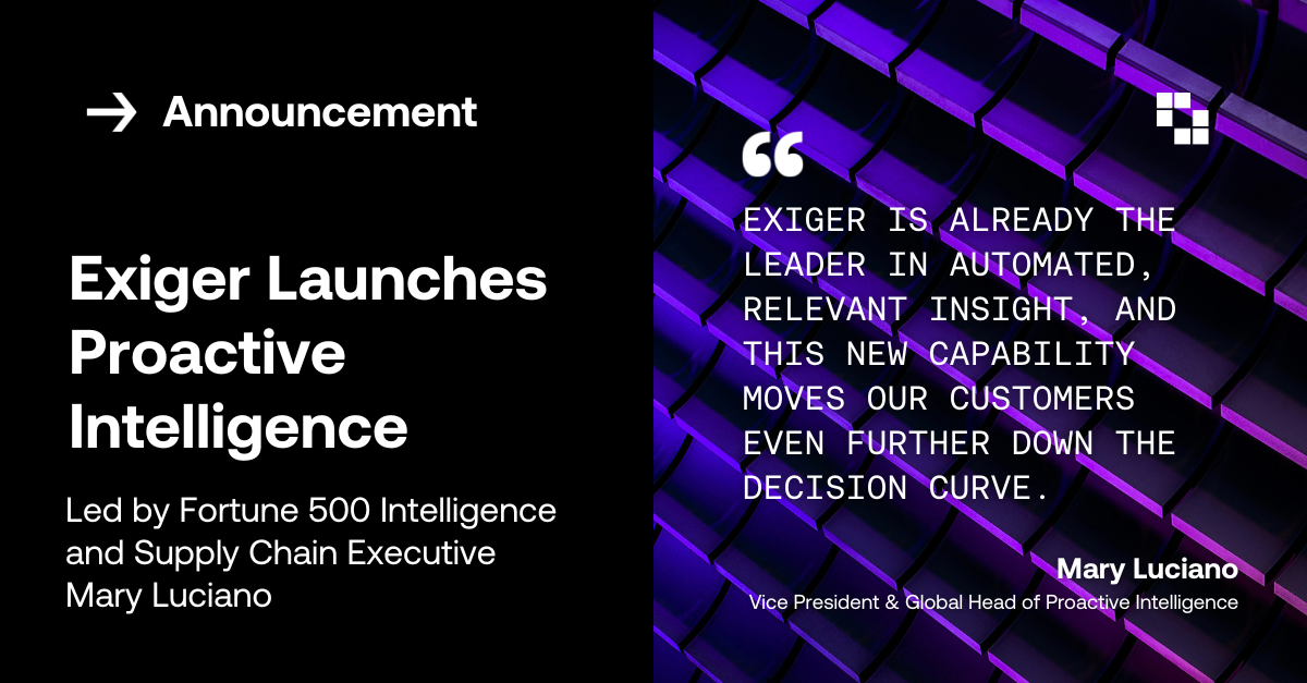 Exiger Launches Proactive Intelligence, Led by Fortune 500 Intelligence ...