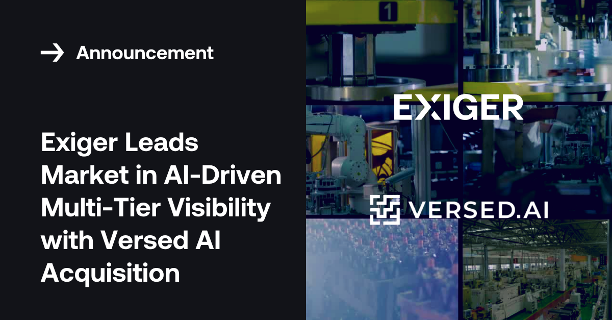 Exiger Leads Market in AI-Driven Multi-Tier Visibility with Versed AI Acquisition - Exiger