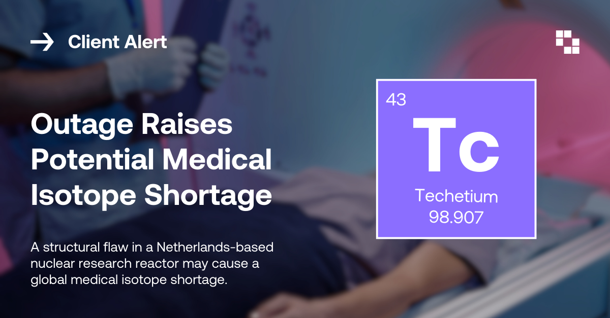 Outage Raises Potential Medical Isotope Shortage - Exiger