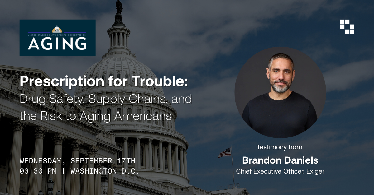 Exiger CEO Testifies Before Congress on Pharmaceutical Supply Chain ...