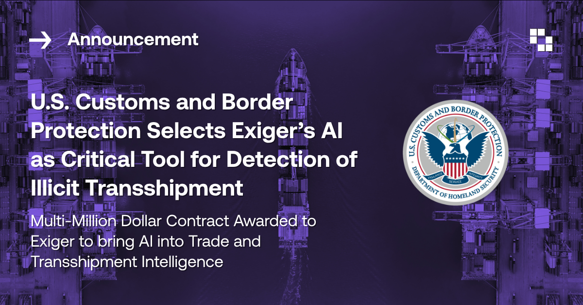 U.S. Customs and Border Protection Selects Exiger’s AI as Critical Tool ...