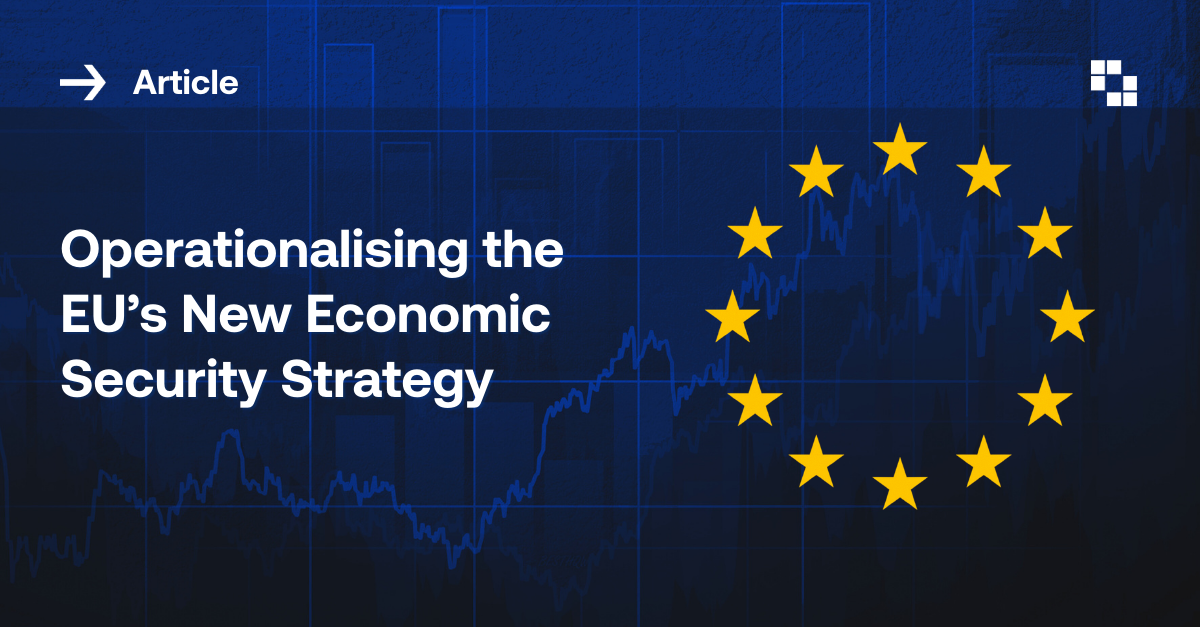 Operationalising the EU’s New Economic Security Strategy - Exiger